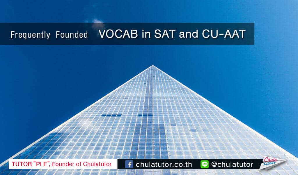 คำศัพท์ sat cu-aat ที่ออกสอบบ่อย - CHULATUTOR.COM