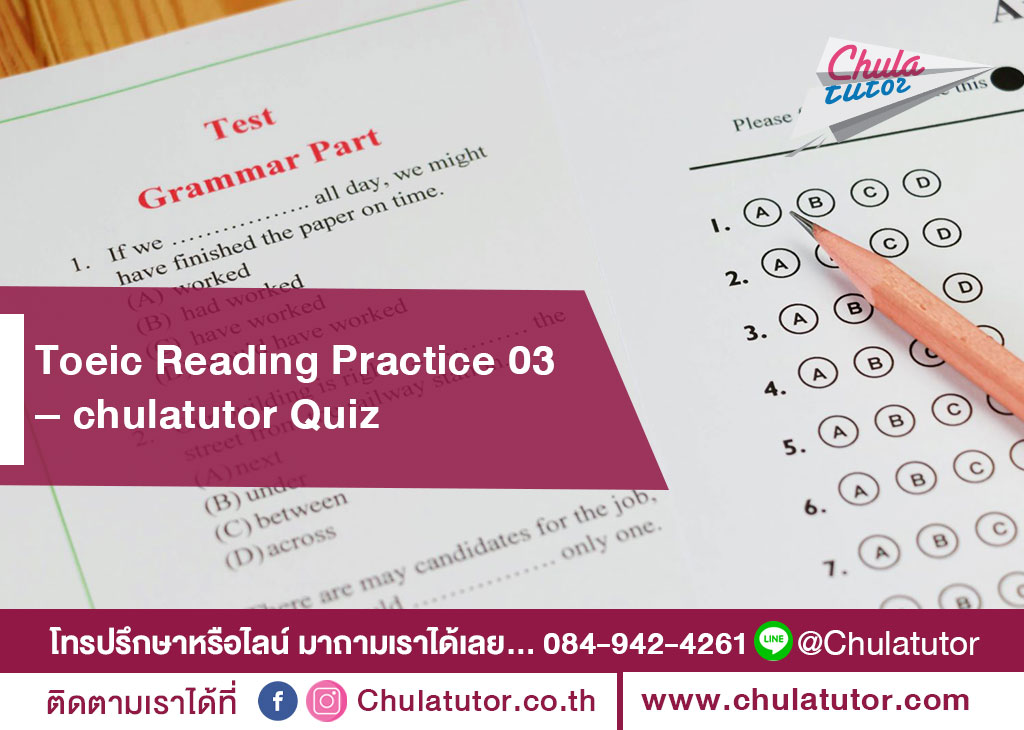 Toeic Reading Practice 03 - chulatutor Quiz - CHULATUTOR.COM